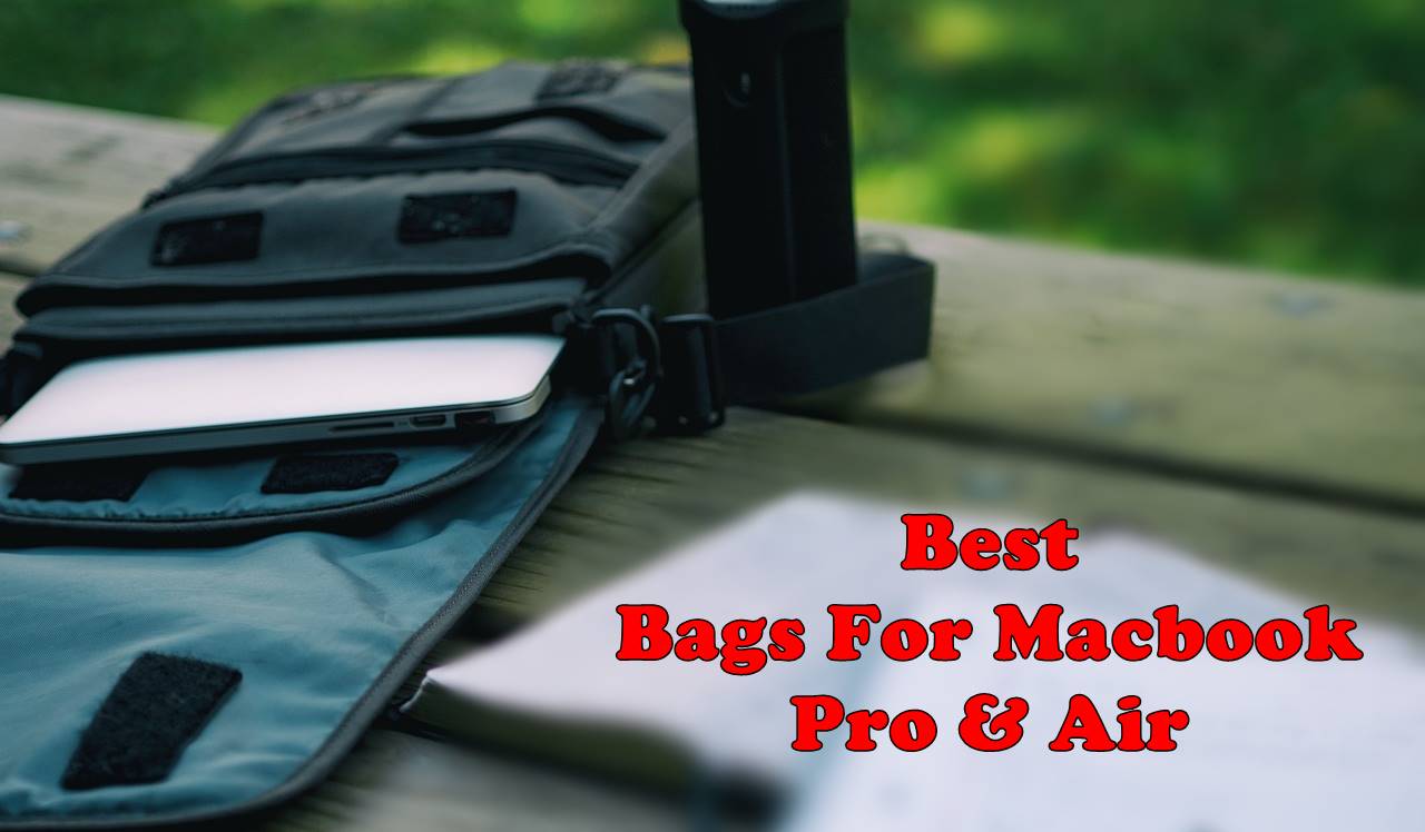 Best Bags for MacBook Pro & Air in 2021