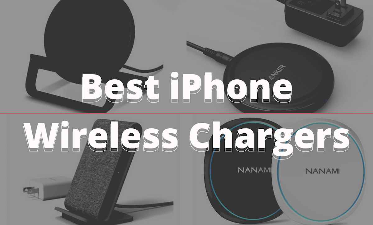The Best iPhone Wireless Chargers